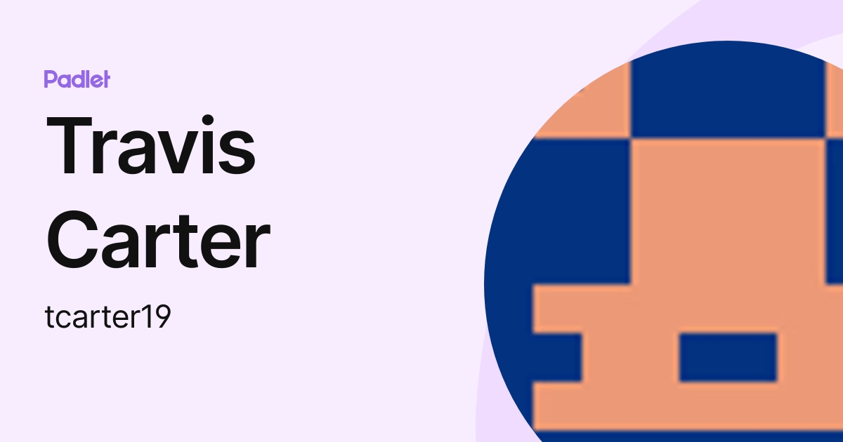 Travis Carter (tcarter19) profile | Padlet