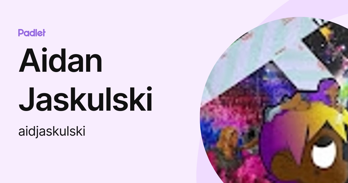 Aidan Jaskulski (aidjaskulski) profile | Padlet