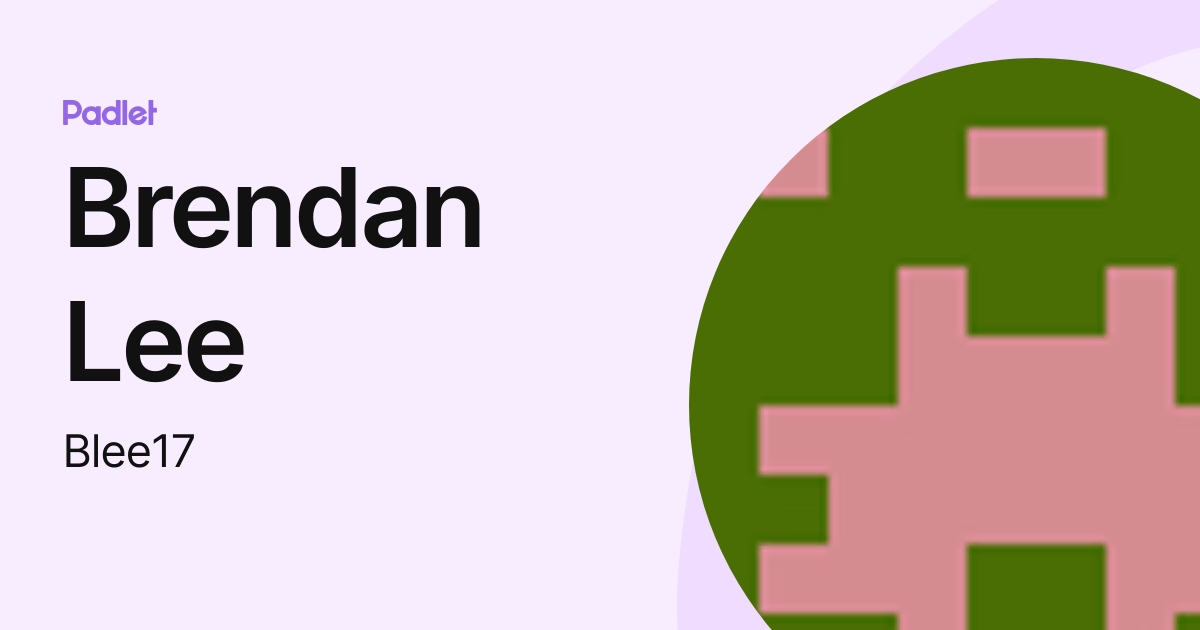 Brendan Lee (Blee17) profile | Padlet