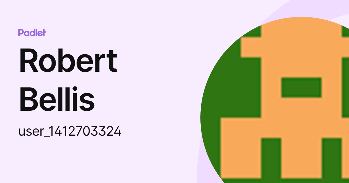 Robert Bellis (user_1412703324) profile | Padlet