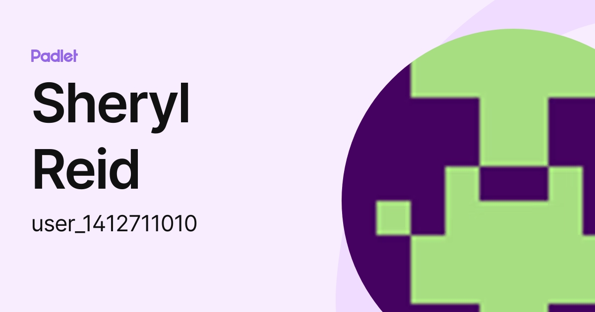 Sheryl Reid (user_1412711010) profile | Padlet