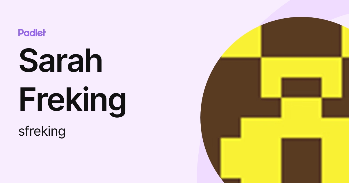 Sarah Freking (sfreking) profile | Padlet