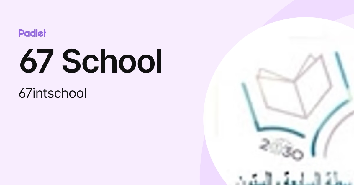 67 School (67intschool) profile | Padlet