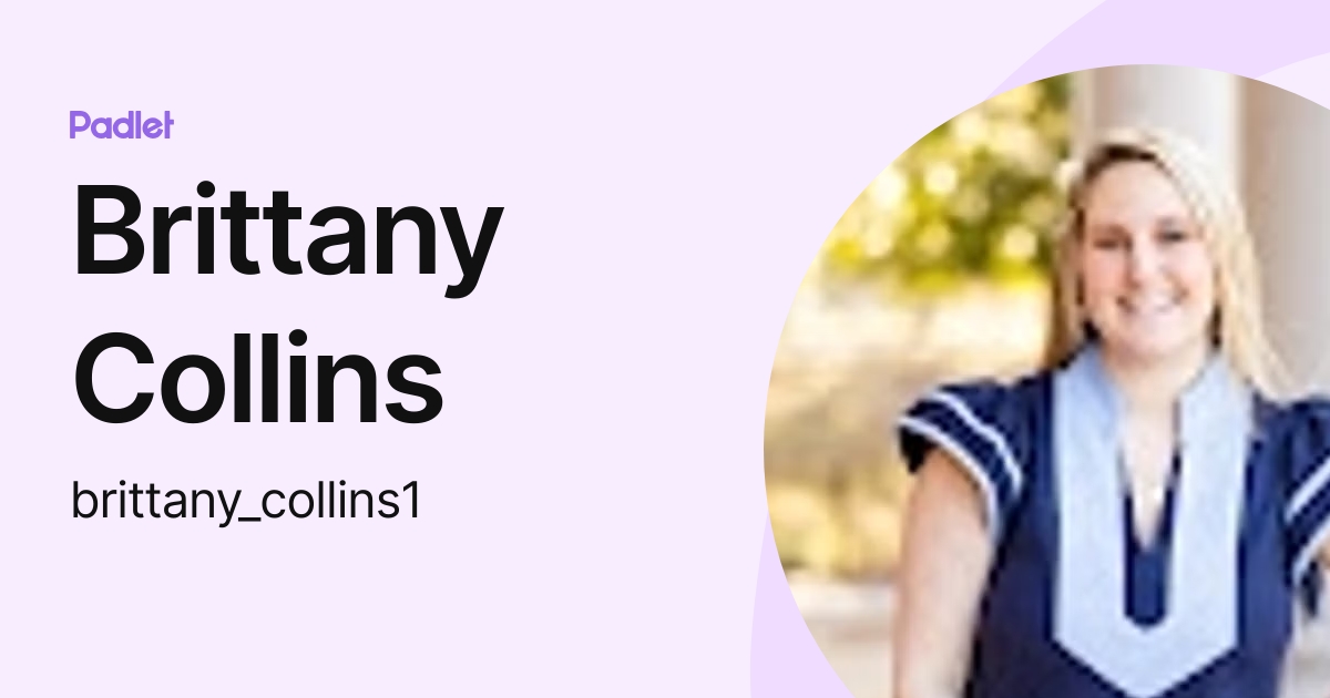 Brittany Collins (brittany_collins1) profile | Padlet