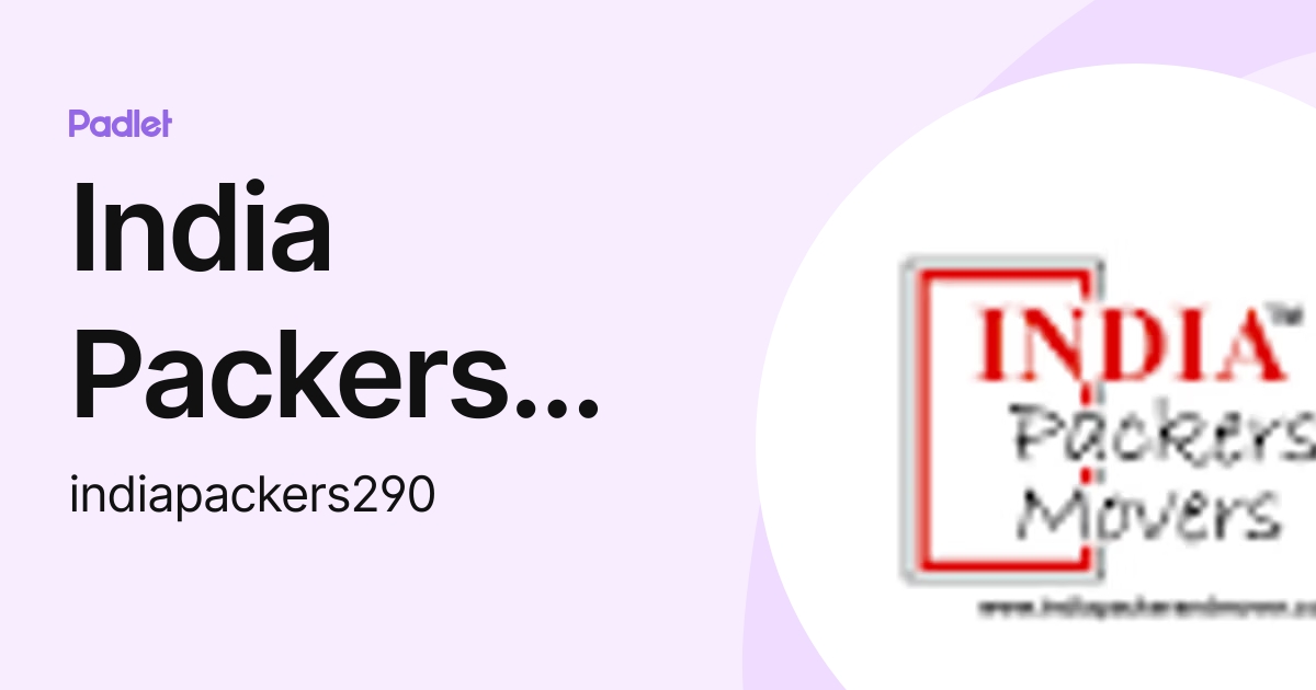 India Packers and Movers (indiapackers290) profile | Padlet