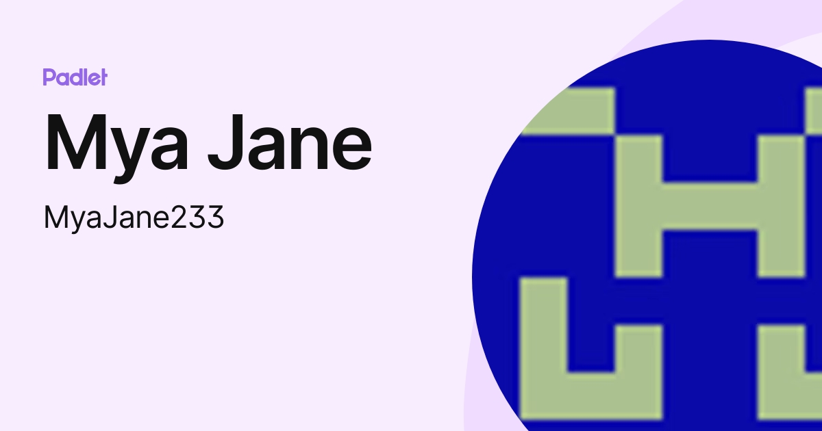 Mya Jane (MyaJane233) profile | Padlet