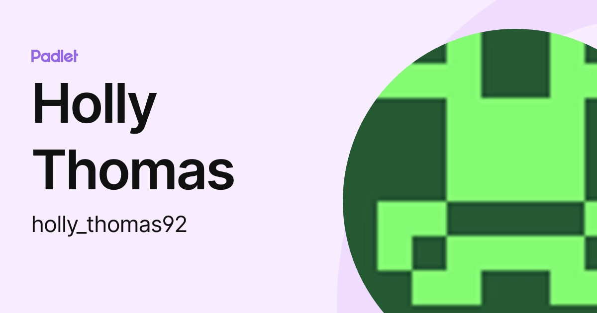 Holly Thomas (holly_thomas92) profile | Padlet