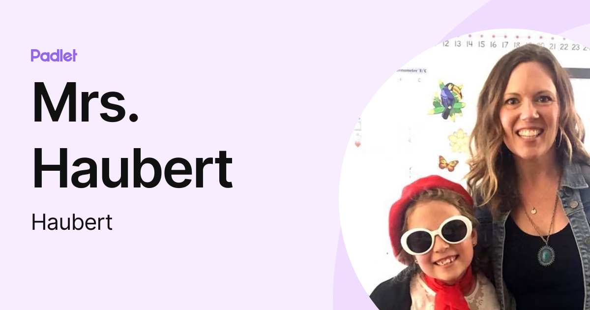 Mrs. Haubert (Haubert) profile | Padlet