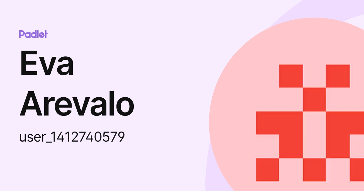 Eva Arevalo (user_1412740579) profile | Padlet