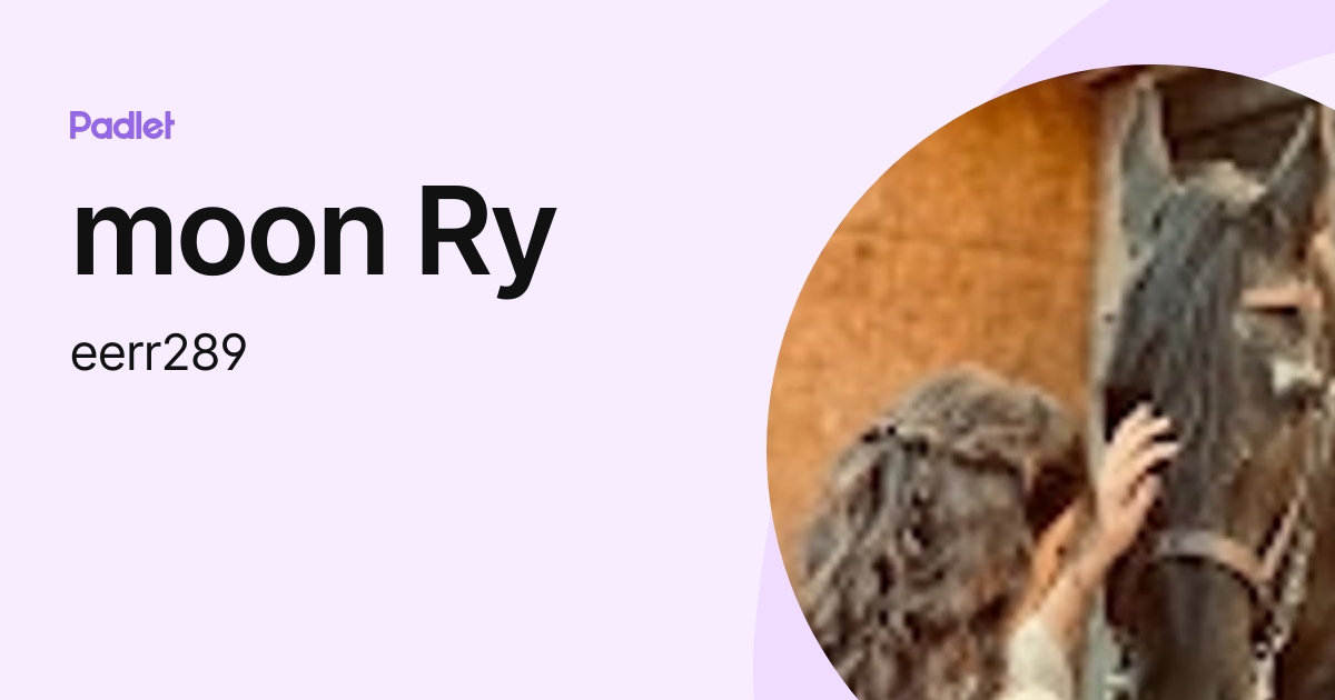 moon Ry (eerr289) profile | Padlet