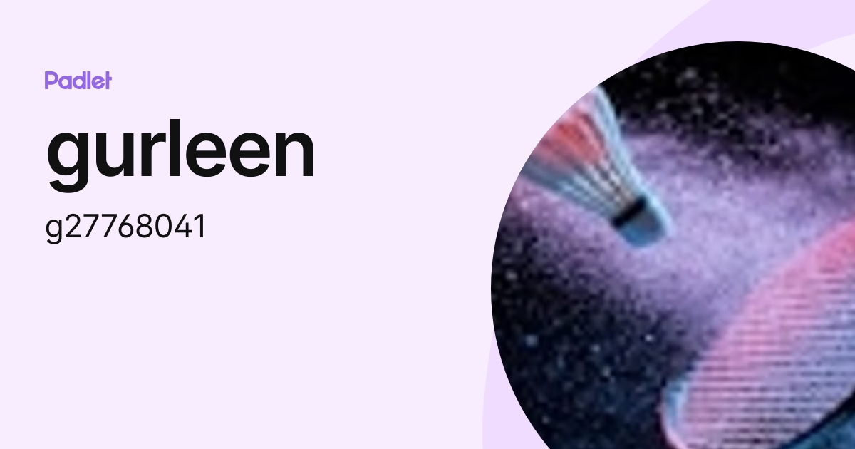 gurleen (g27768041) profile | Padlet