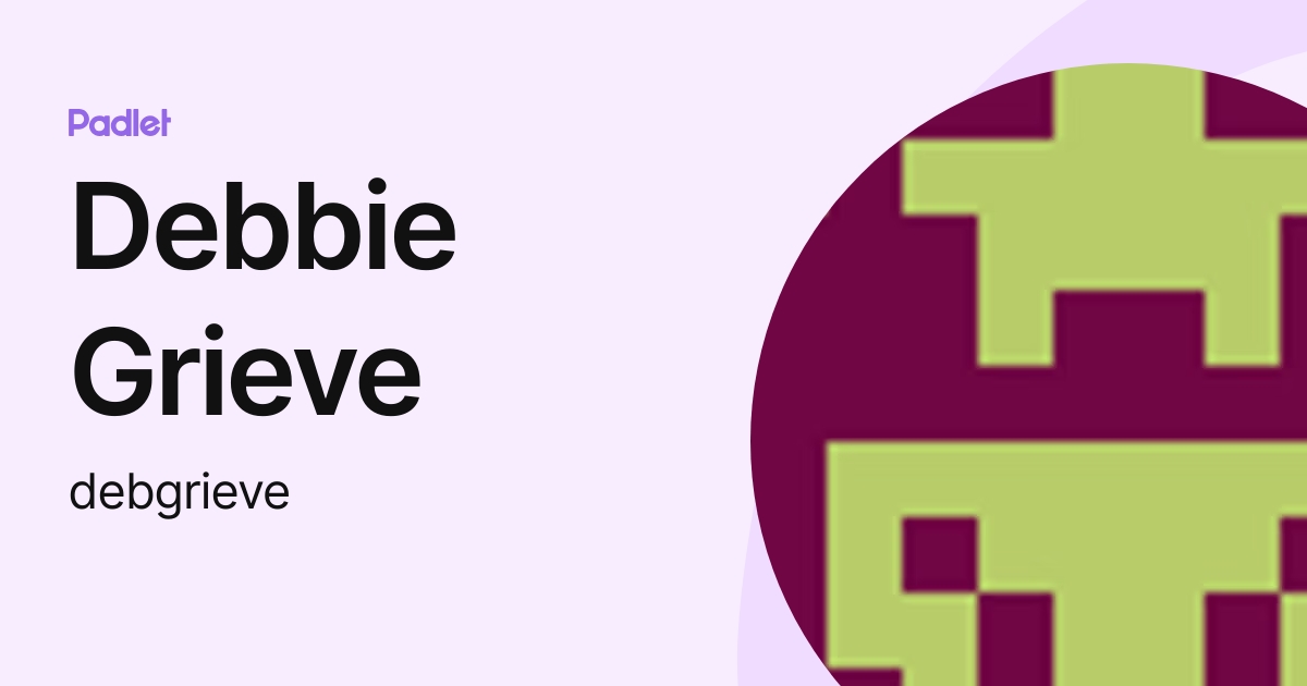 Debbie Grieve (debgrieve) profile | Padlet