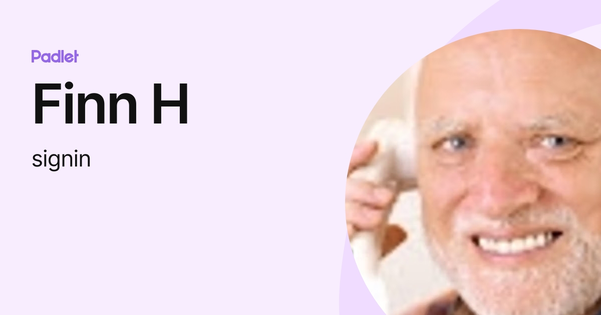 Finn H (signin) profile | Padlet