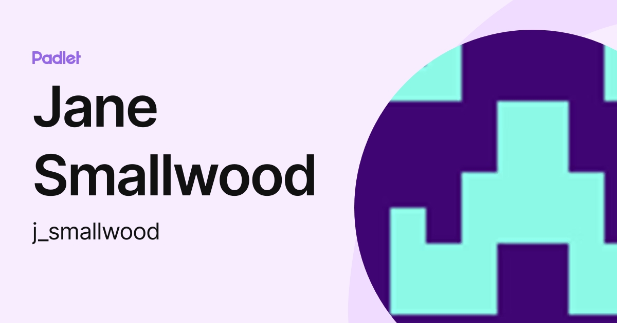 Jane Smallwood (j_smallwood) profile | Padlet