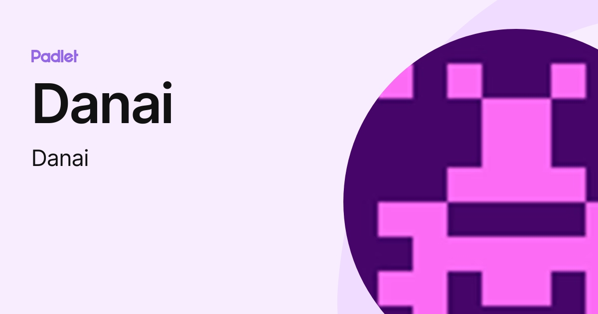 Danai (Danai) profile | Padlet