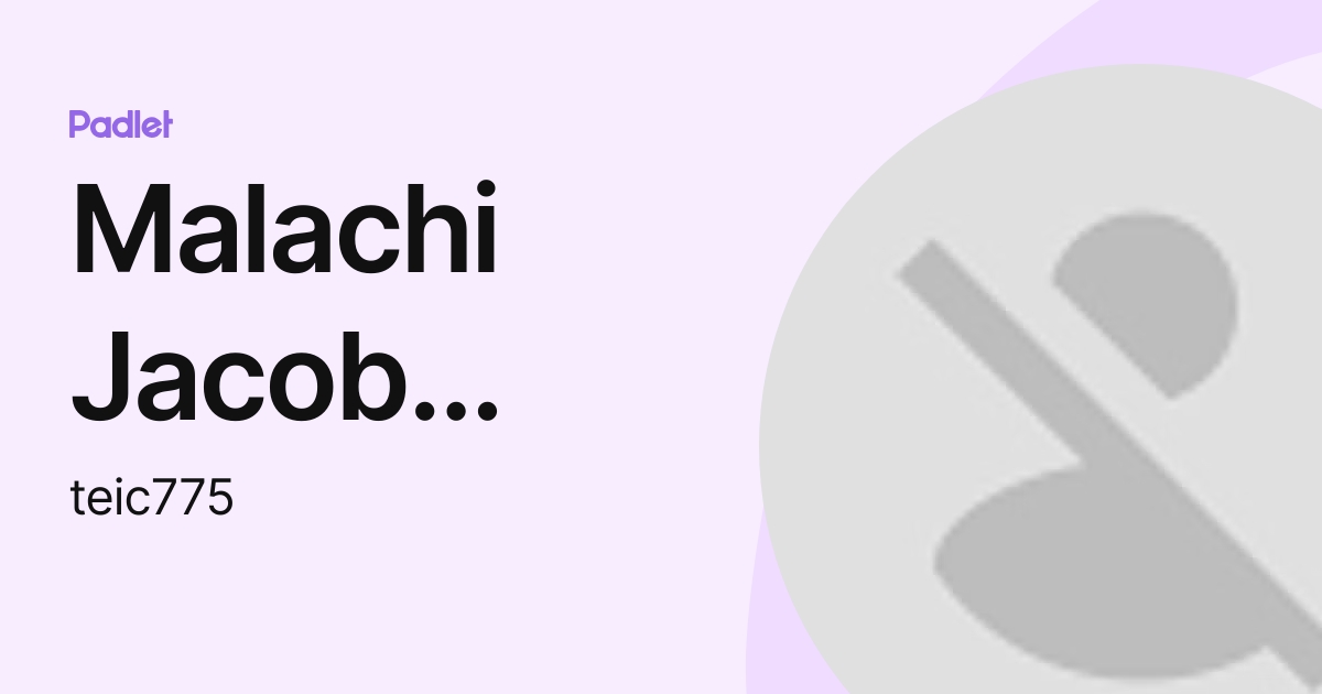 Malachi Jacob Teichroeb (teic775) profile | Padlet