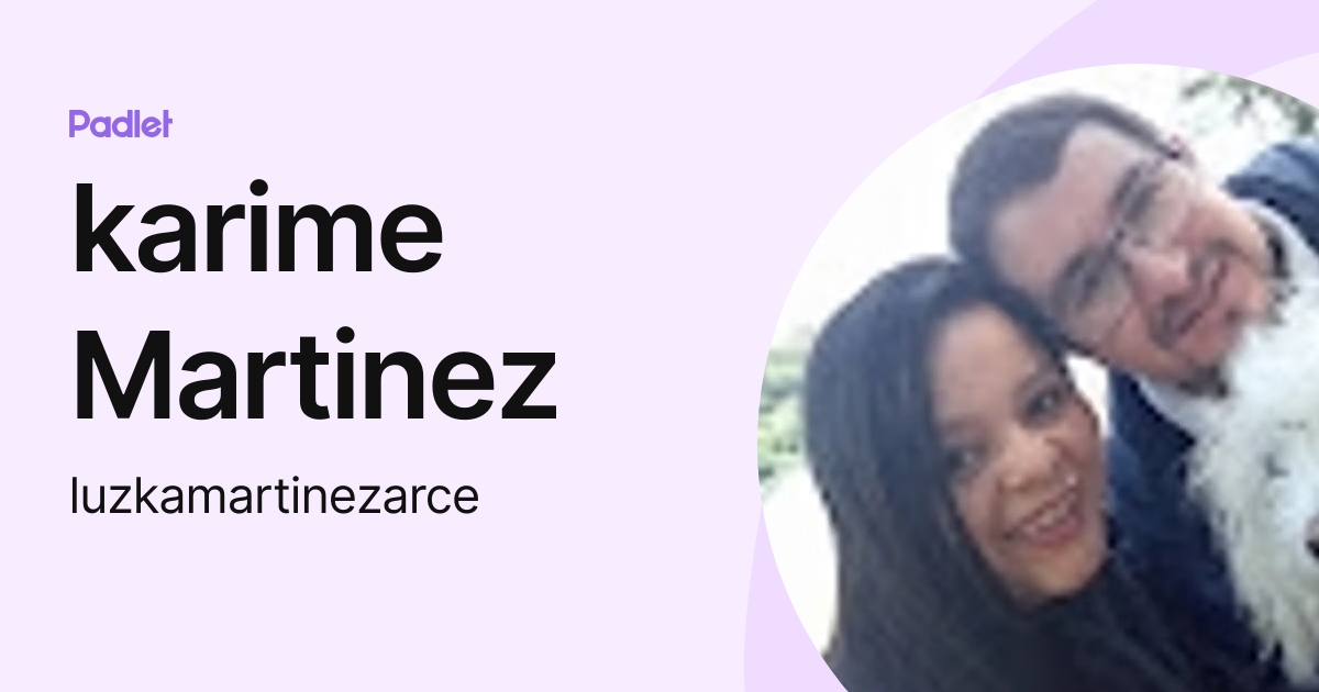 karime Martinez (luzkamartinezarce) profile | Padlet