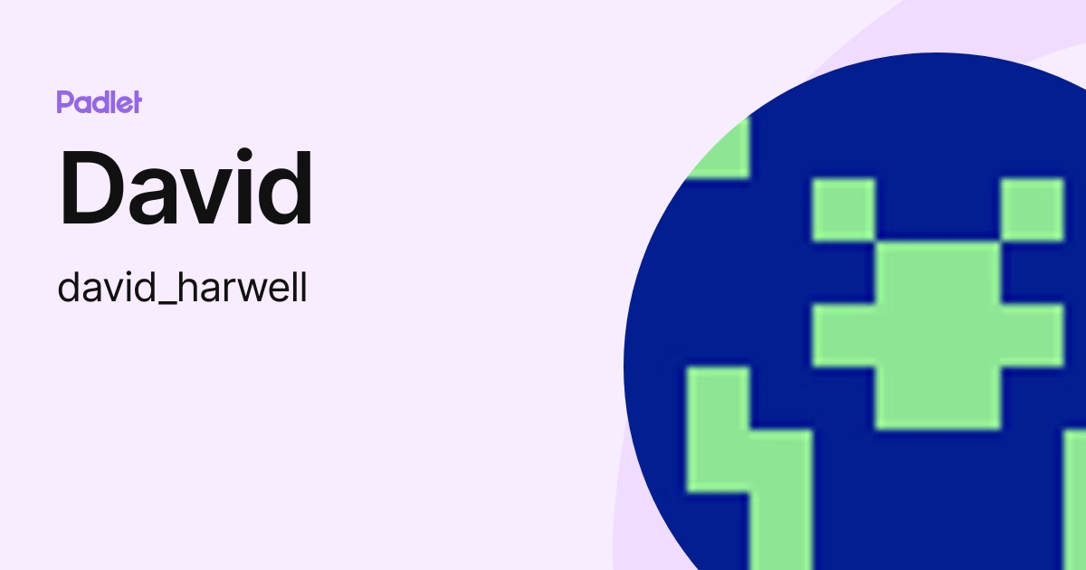 David (david_harwell) profile | Padlet