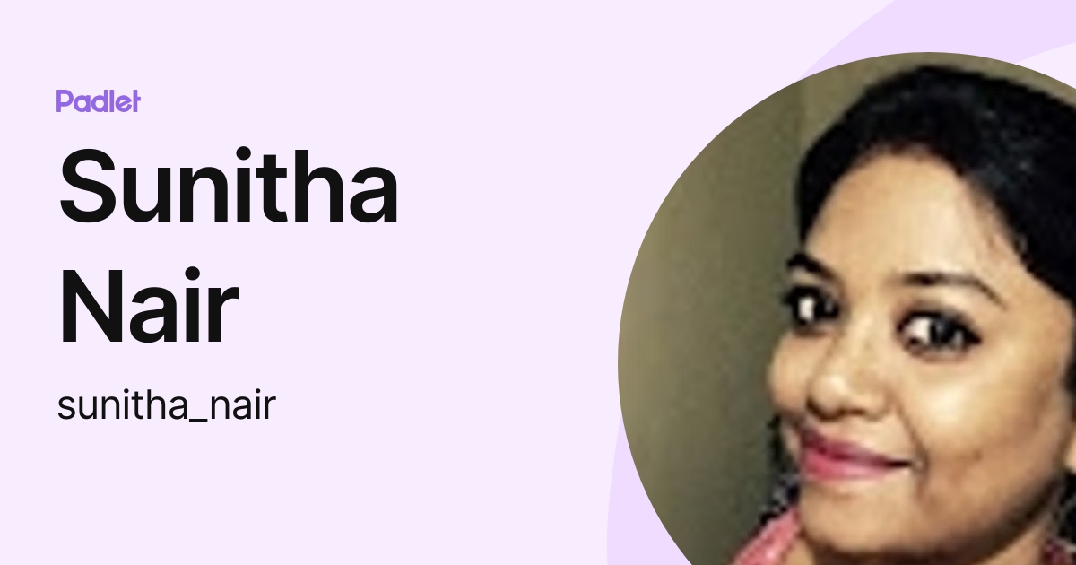 Sunitha Nair (sunitha_nair) profile | Padlet