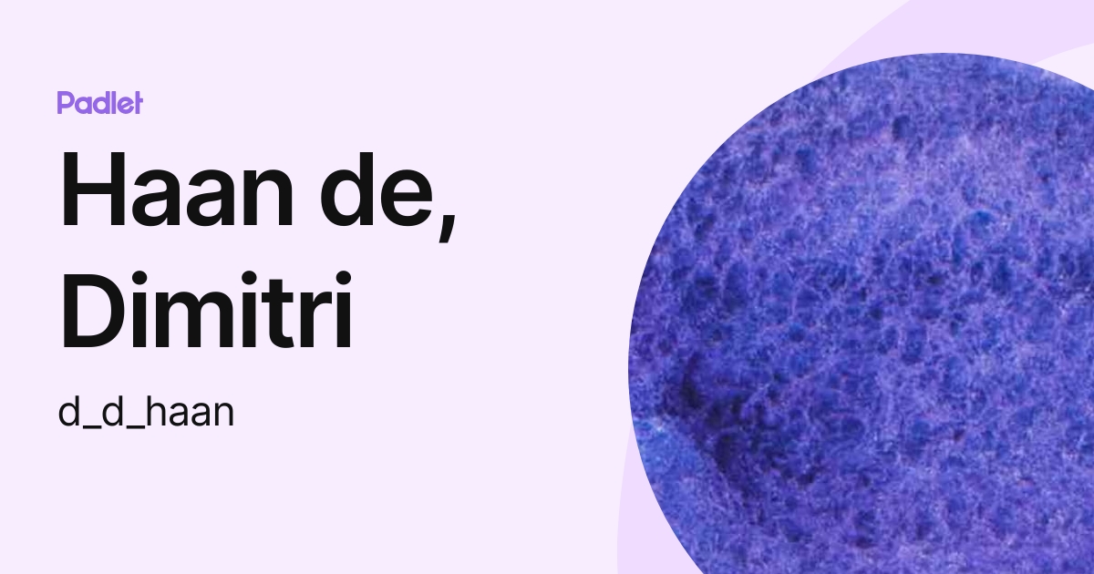 Haan de, Dimitri (d_d_haan) profile | Padlet