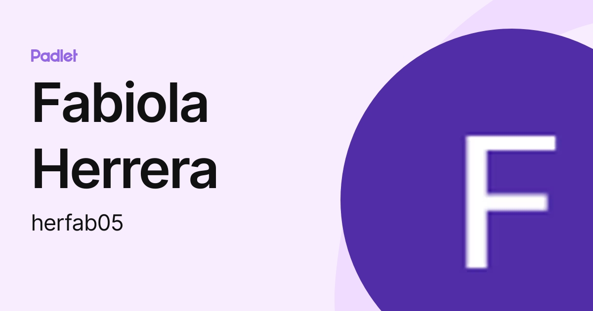 Fabiola Herrera (herfab05) profile | Padlet