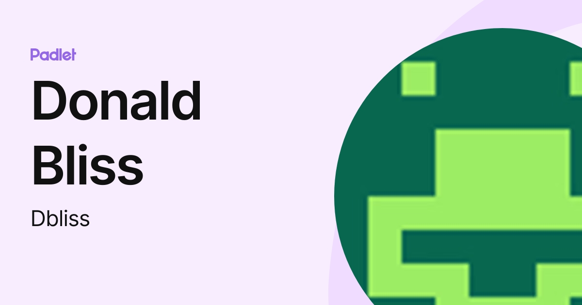 Donald Bliss (Dbliss) profile | Padlet