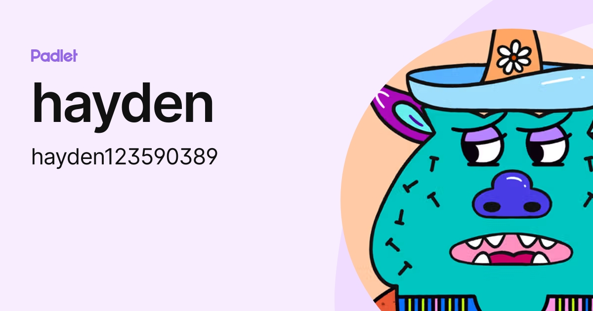 hayden (hayden123590389) profile | Padlet