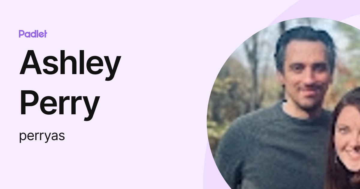 Ashley Perry (perryas) profile | Padlet