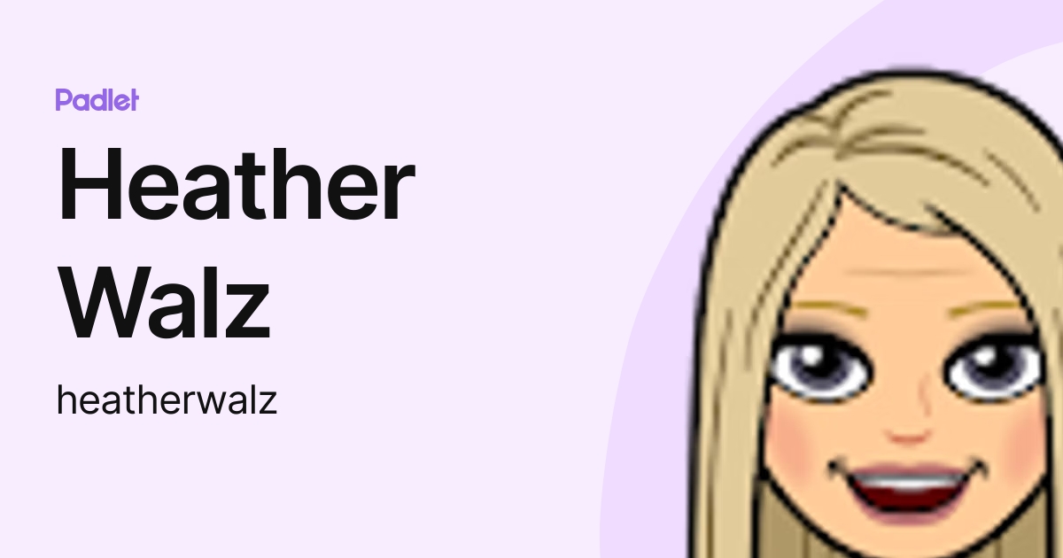 Heather Walz (heatherwalz) profile | Padlet