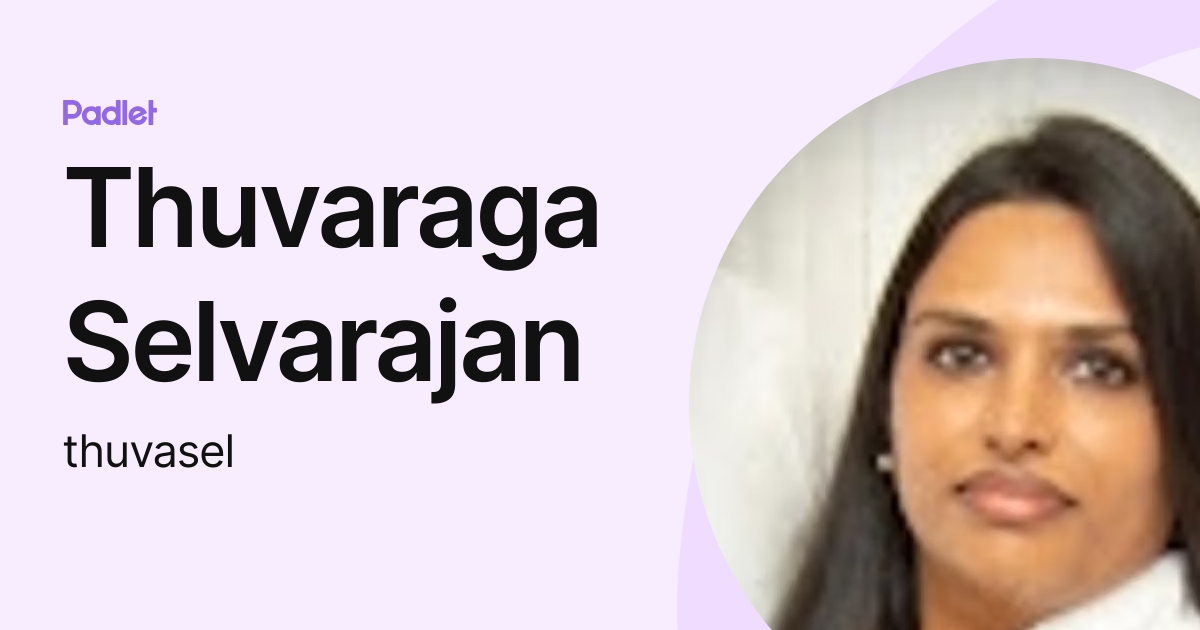 Thuvaraga Selvarajan (thuvasel) profile | Padlet