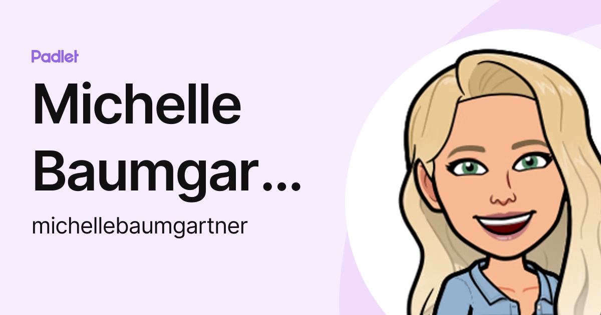 Michelle Baumgartner (michellebaumgartner) profile | Padlet
