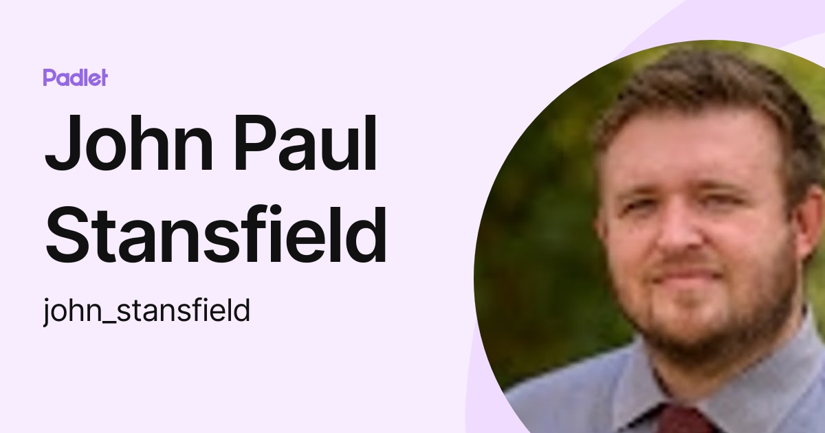 John Paul Stansfield (john_stansfield) profile | Padlet