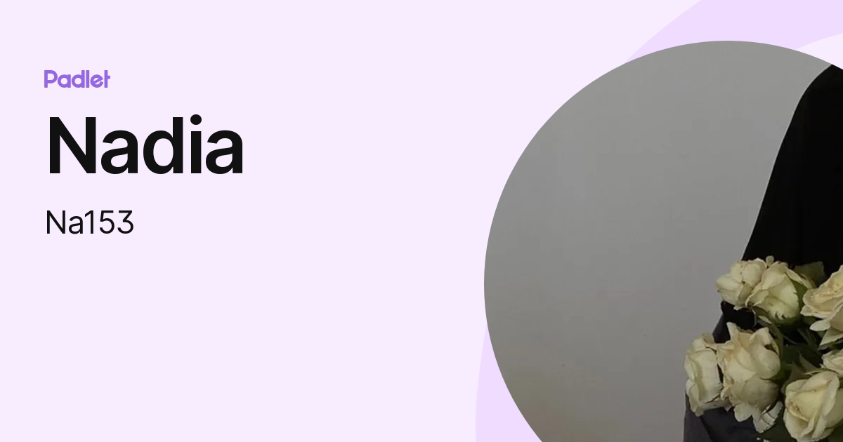Nadia (Na153) profile | Padlet