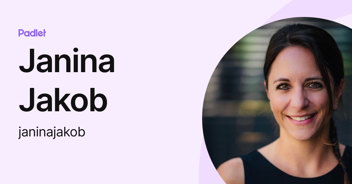 Janina Jakob (janinajakob) profile | Padlet