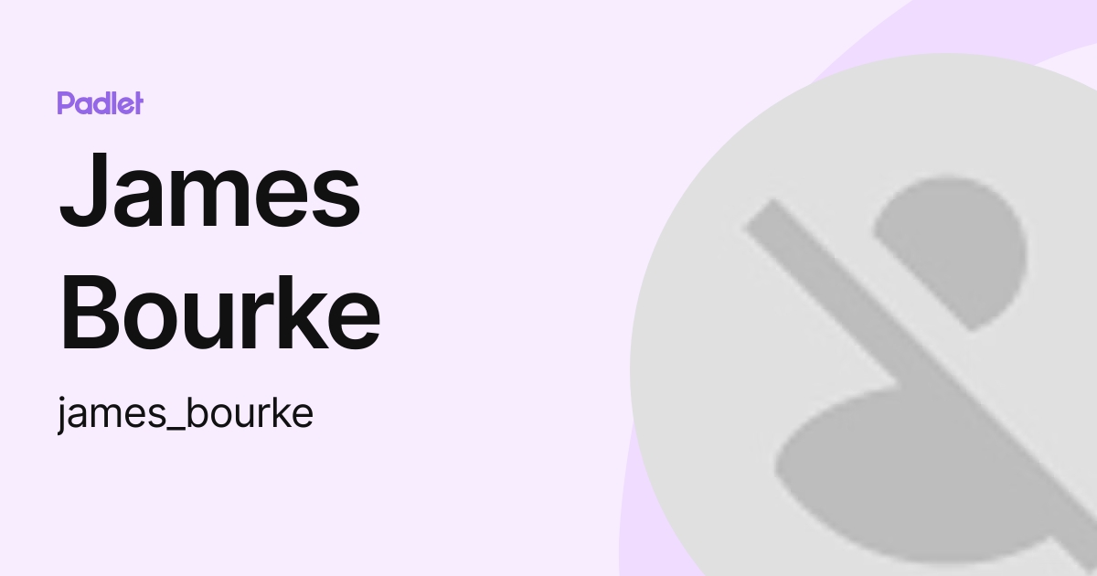 James Bourke (james_bourke) profile | Padlet