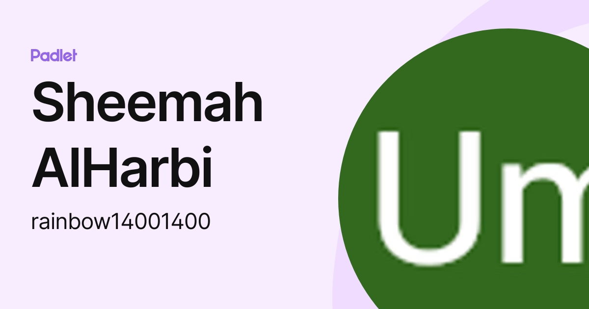 Sheemah AlHarbi (rainbow14001400) profile | Padlet