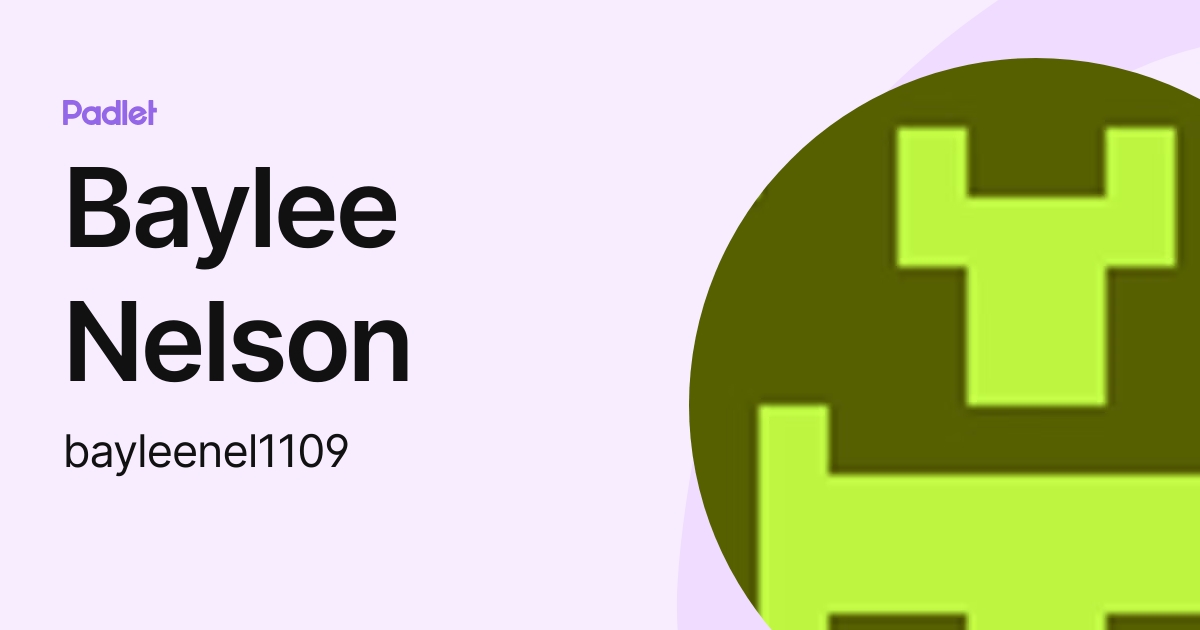 Baylee Nelson (bayleenel1109) profile | Padlet