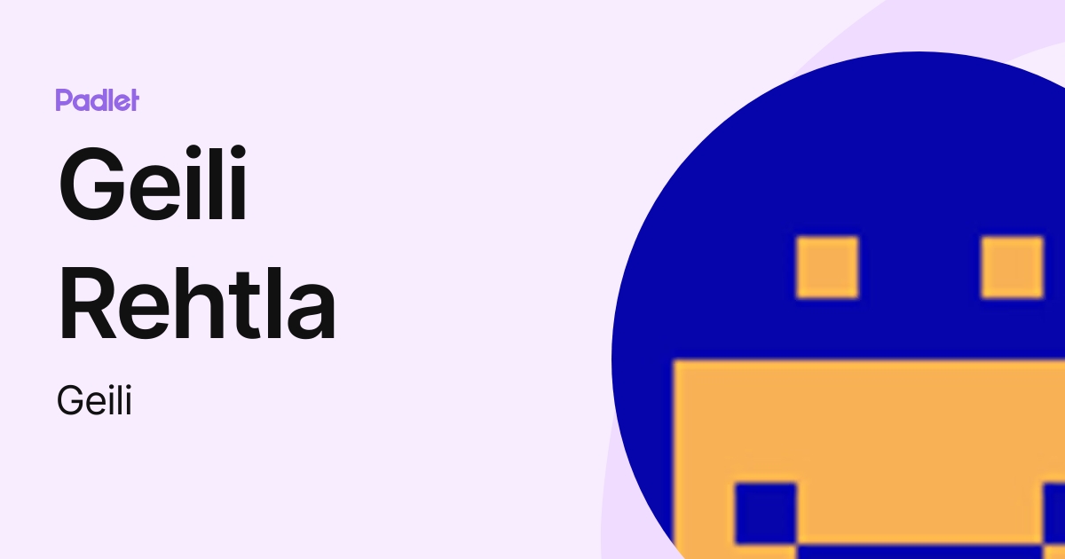 Geili Rehtla (Geili) profile | Padlet