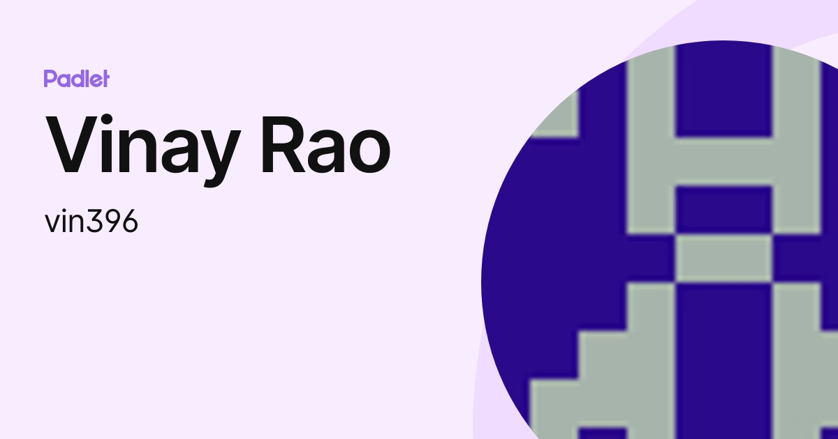 Vinay Rao (vin396) profile | Padlet