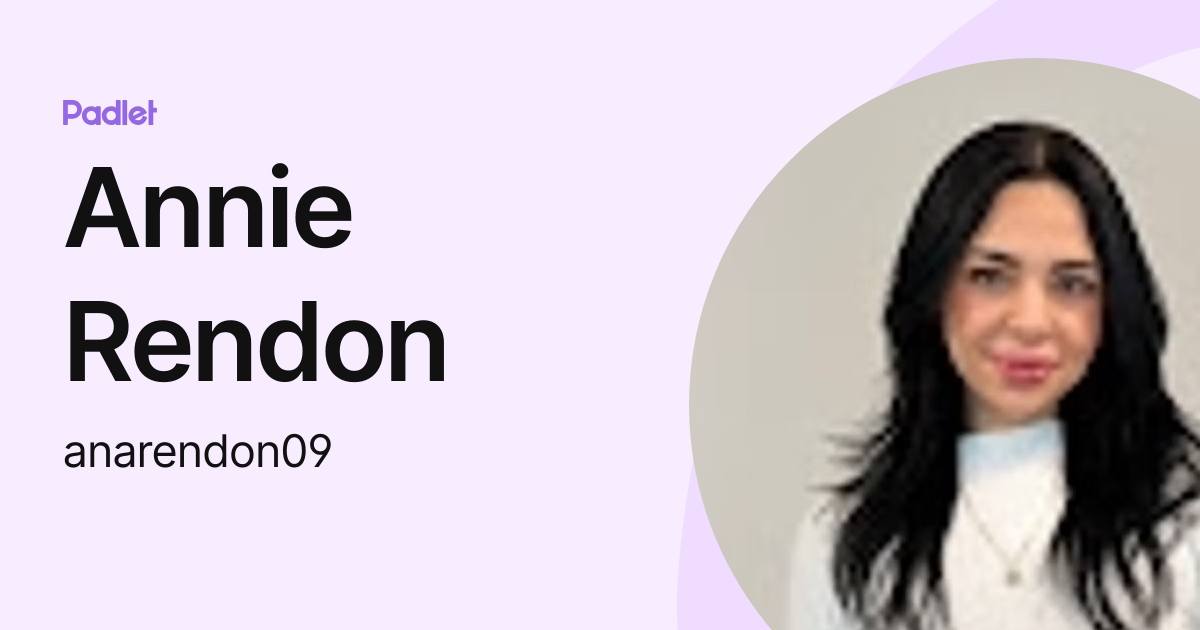 Annie Rendon (anarendon09) profile | Padlet