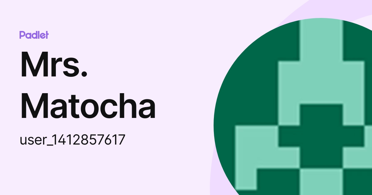 Mrs. Matocha (user_1412857617) profile | Padlet