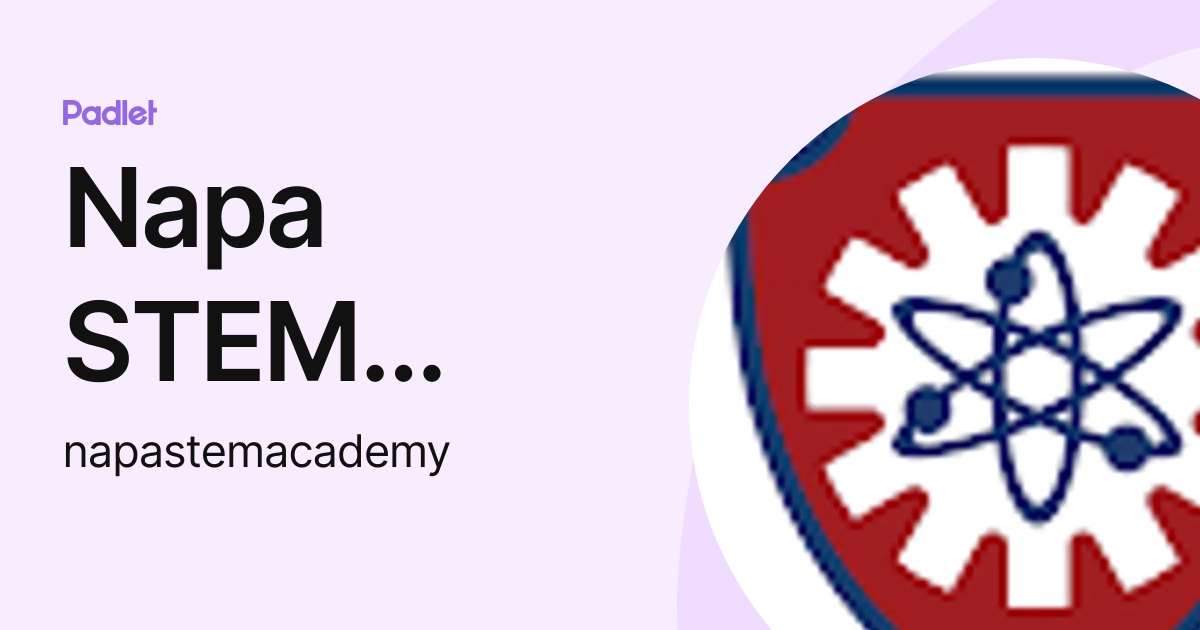 Napa STEM Academy (napastemacademy) profile | Padlet