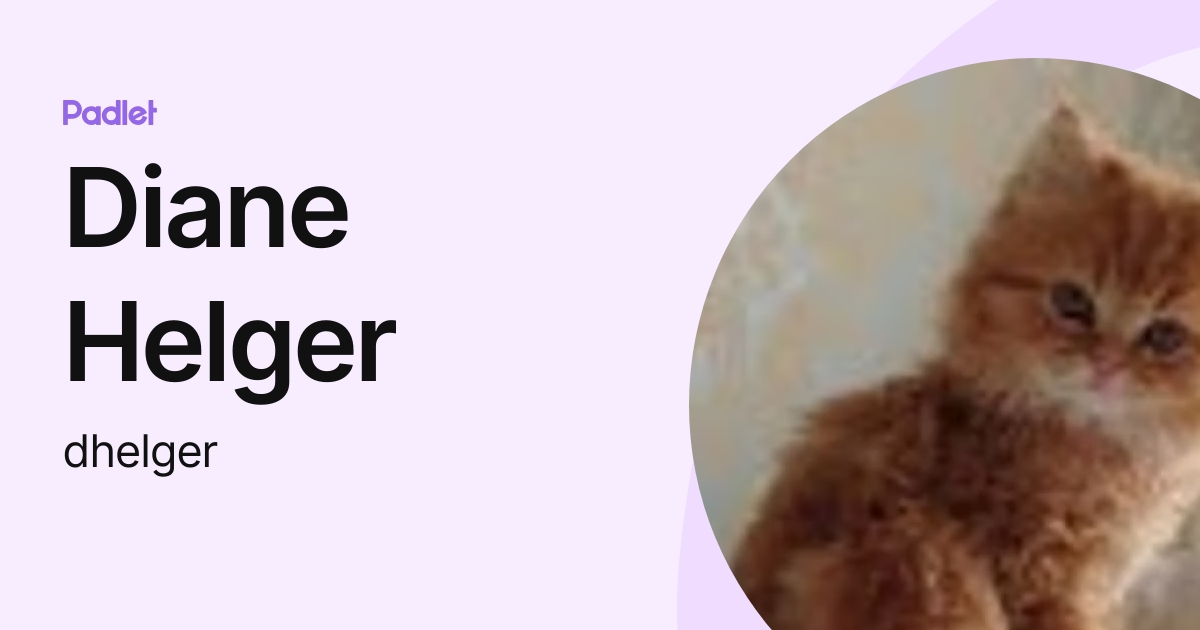 Diane Helger (dhelger) profile | Padlet