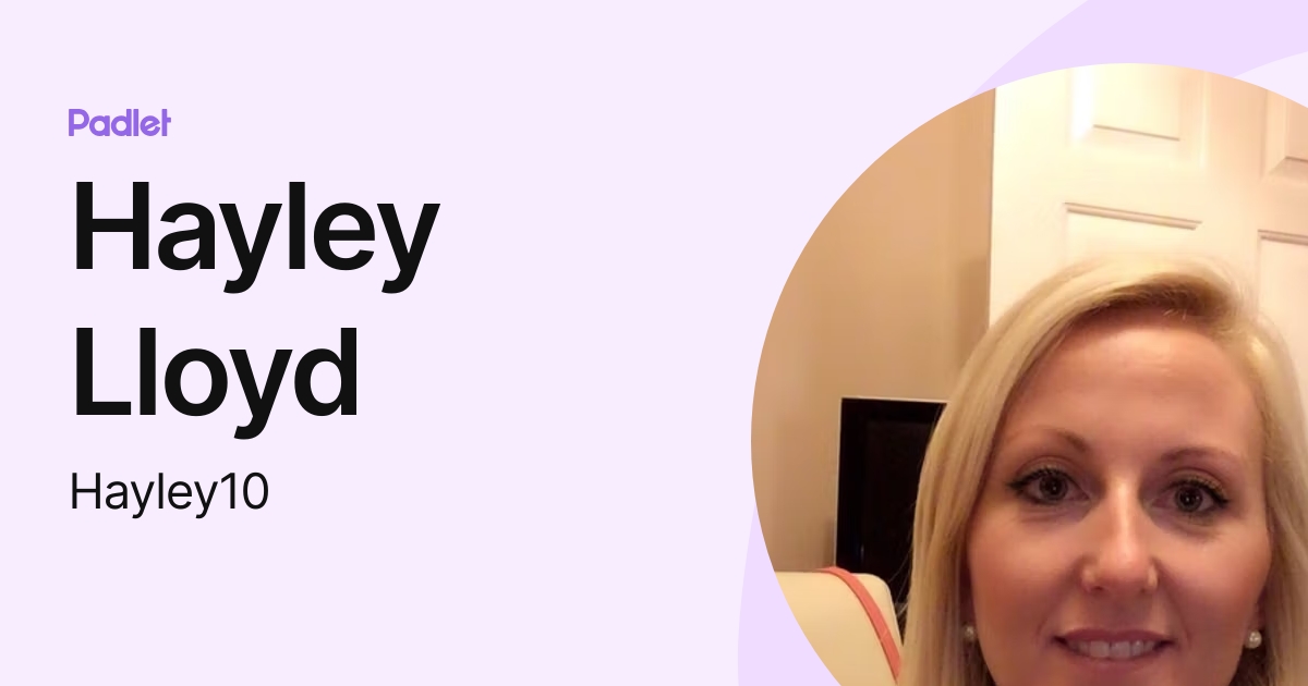 Hayley Lloyd (Hayley10) profile | Padlet