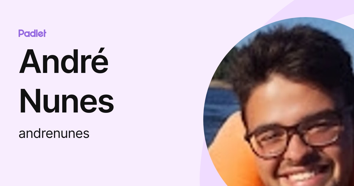 André Nunes (andrenunes) profile | Padlet