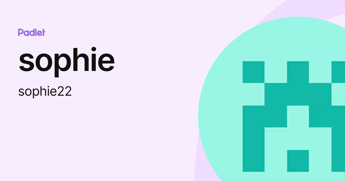 Sophie Sophie22 Profile Padlet