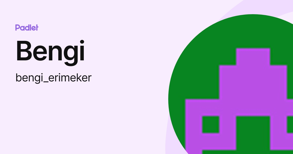Bengi (bengi_erimeker)profil | Padlet