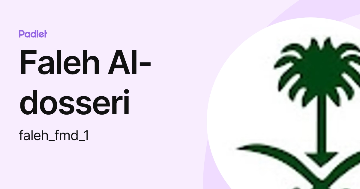 Faleh Al-dosseri (faleh_fmd_1) profile | Padlet