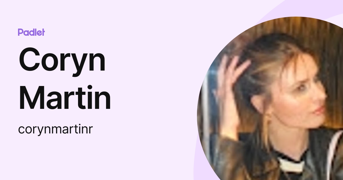 Coryn Martin (corynmartinr) profile | Padlet