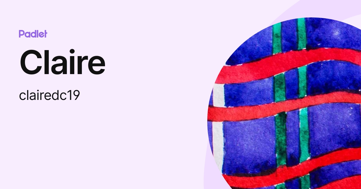 Claire (clairedc19) profile | Padlet